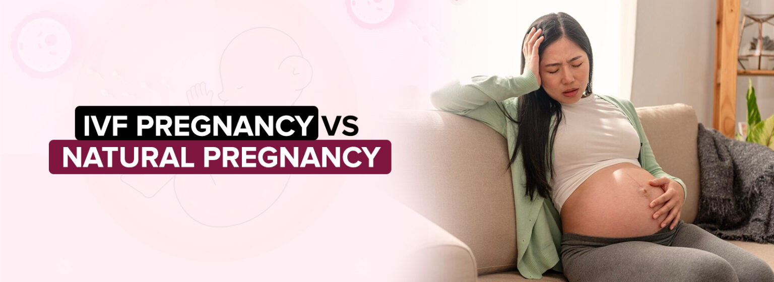 IVF vs. Natural Pregnancy: Key Differences Explained